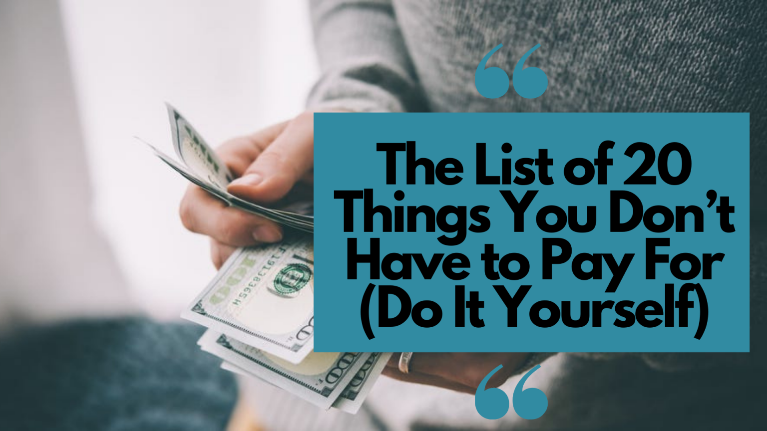 20 Things You Don’t Have to Pay For (Do It Yourself) - GuideCrest